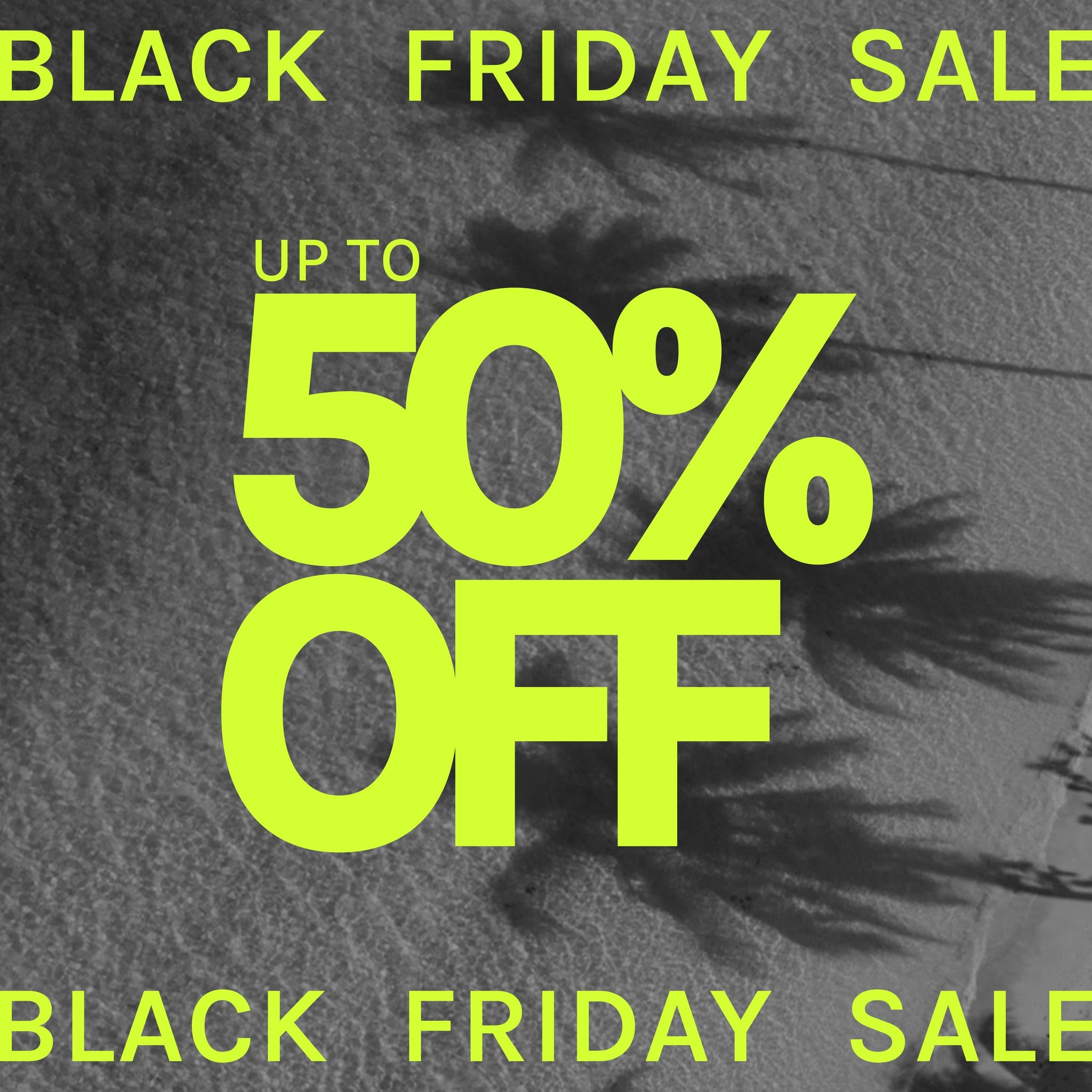 Black Friday Sale | Hot Deals Storewide